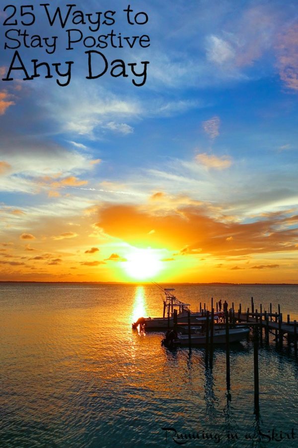 25 Ways to Stay Positive Any Day « Running in a Skirt