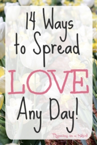 14 Ways to Spread the Love Anyday