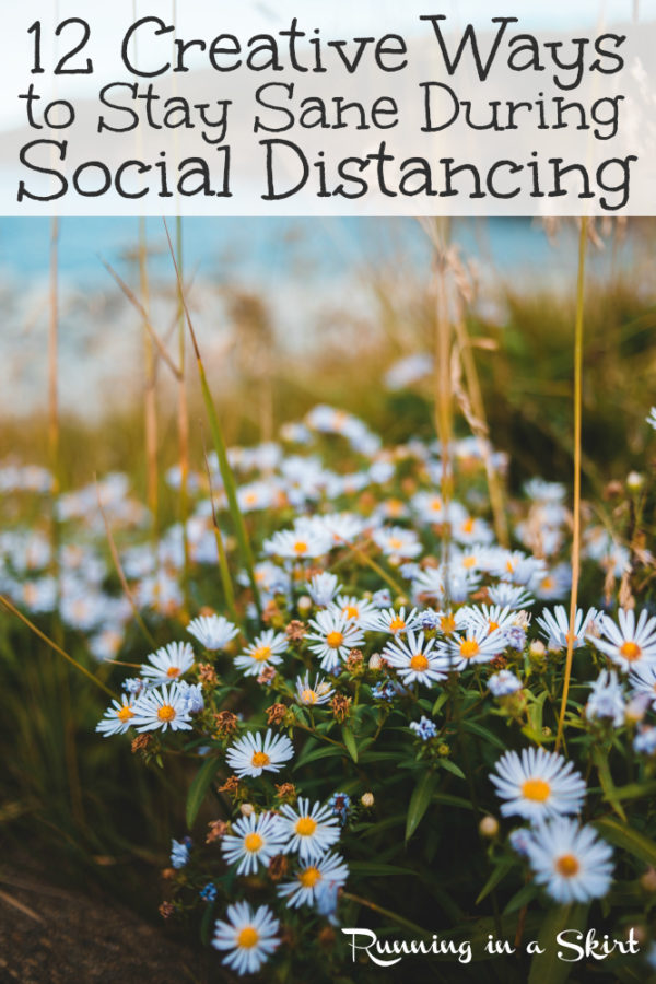 12 Creative Ways to Stay Sane During Social Distancing « Running in a Skirt